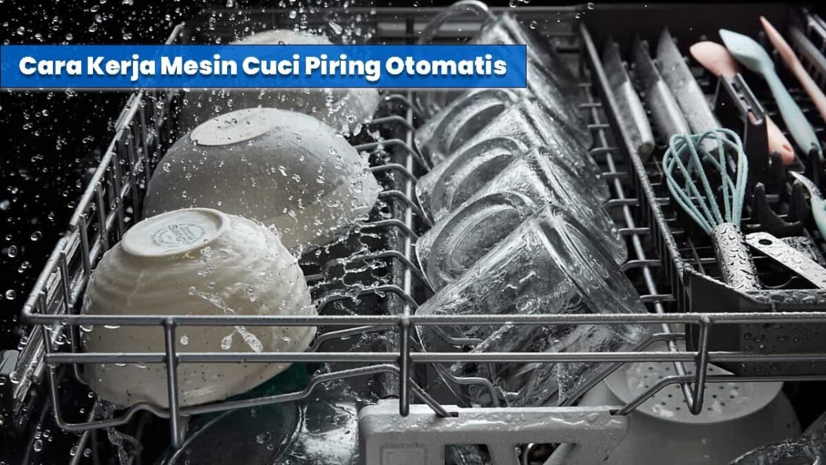 Cara Kerja Mesin Cuci Piring Otomatis - Klinik Tekno