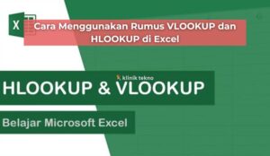 Cara Menggunakan Rumus VLOOKUP dan HLOOKUP di Excel - Klinik Tekno