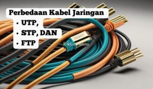 Mengenal Perbedaan Kabel Jaringan UTP, STP, DAN FTP - Klinik Tekno