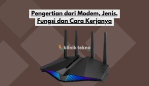 Modem WiFi: Pengertian dari Modem, Jenis, Fungsi Dan Cara kerja Klinik ...
