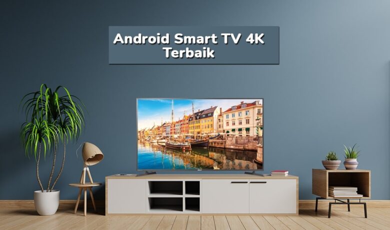 5 Rekomendasi Android Smart TV 4K Termurah Terbaik 2025 - Klinik Tekno