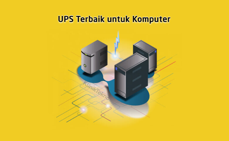 5 Rekomendasi UPS Terbaik Untuk Komputer server, kantor & PC Pribadi